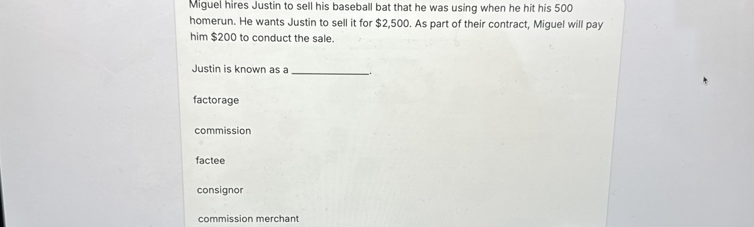 Solved Miguel hires Justin to sell his baseball bat that he | Chegg.com