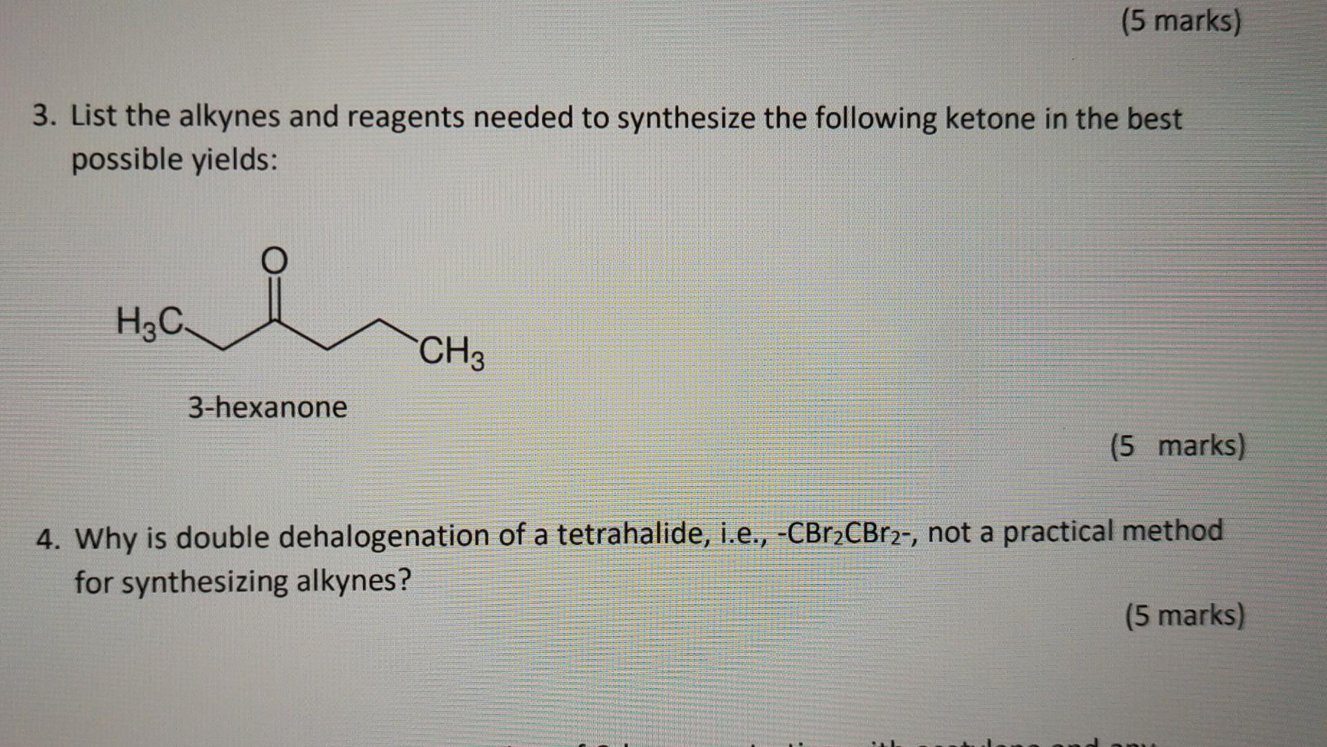 Solved (5 marks) 3. List the alkynes and reagents needed to | Chegg.com