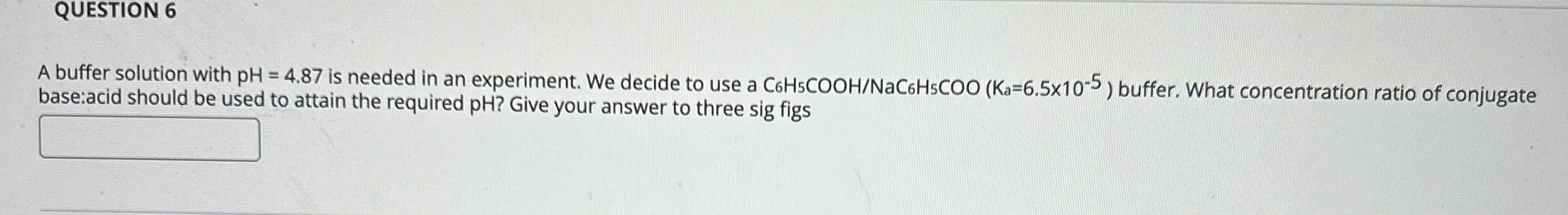 Solved QUESTION 6A buffer solution with pH=4.87 ﻿is needed | Chegg.com