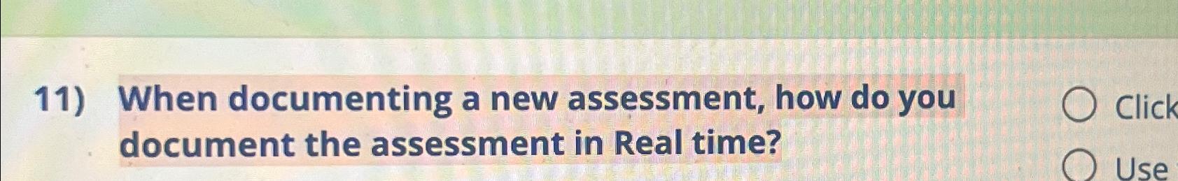 Solved When documenting a new assessment, how do you | Chegg.com