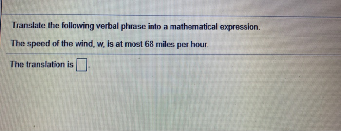 Solved Translate the following verbal phrase into a | Chegg.com