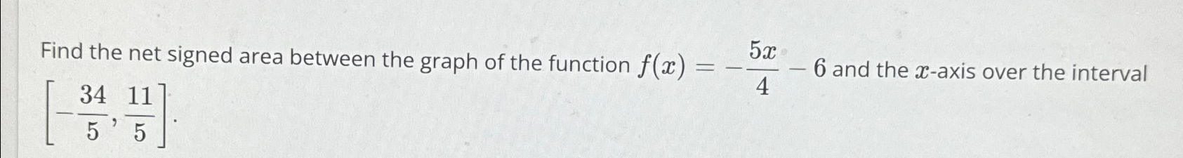 Solved Find the net signed area between the graph of the | Chegg.com
