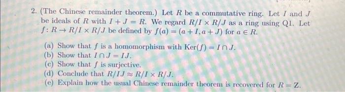 2. (The Chinese remainder theorem.) Let R be a | Chegg.com