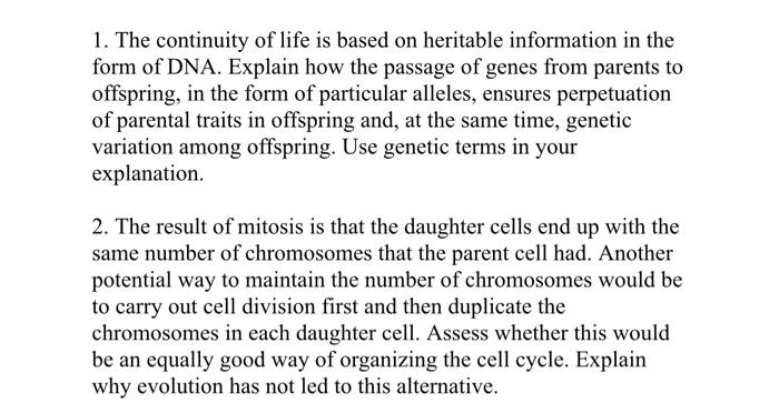 Solved 1. The continuity of life is based on heritable | Chegg.com