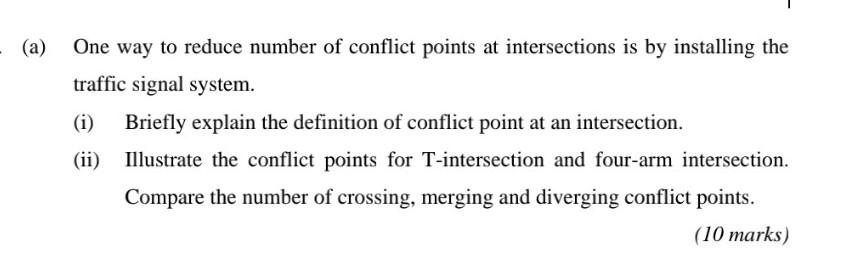 Solved (a) One way to reduce number of conflict points at | Chegg.com