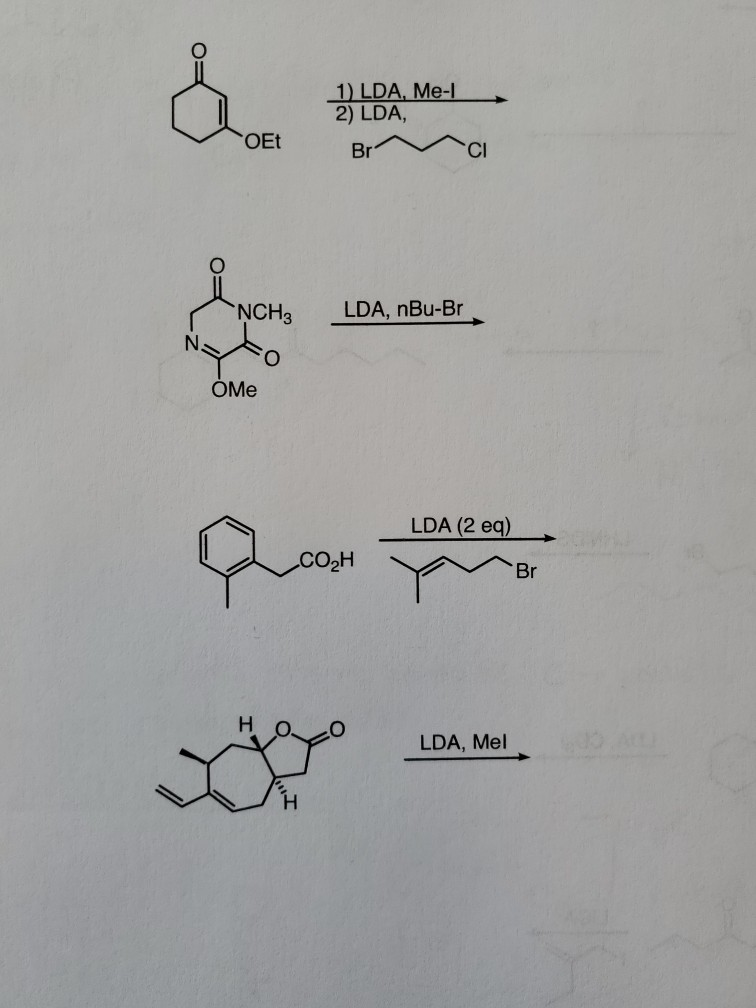 Solved & 1) LDA, Me-1 2) LDA, OEt Br CI NCH3 LDA, nBu-Br N | Chegg.com