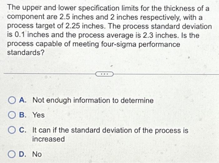 Solved The upper and lower specification limits for the | Chegg.com