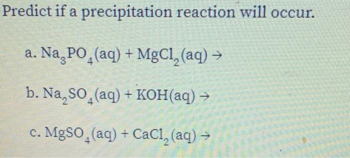 Solved Predict if a precipitation reaction will occur. a. Na | Chegg.com