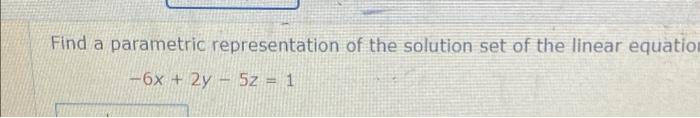 Solved Find a parametric representation of the solution set | Chegg.com
