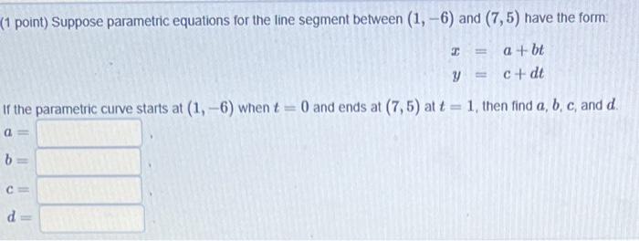 Solved Suppose parametric equations for the line segment | Chegg.com