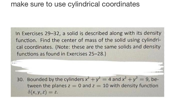 Solved Make Sure To Use Cylindrical Coordinates In Exercises Chegg