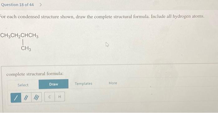 Solved Question 18 of 44 > For each condensed structure | Chegg.com