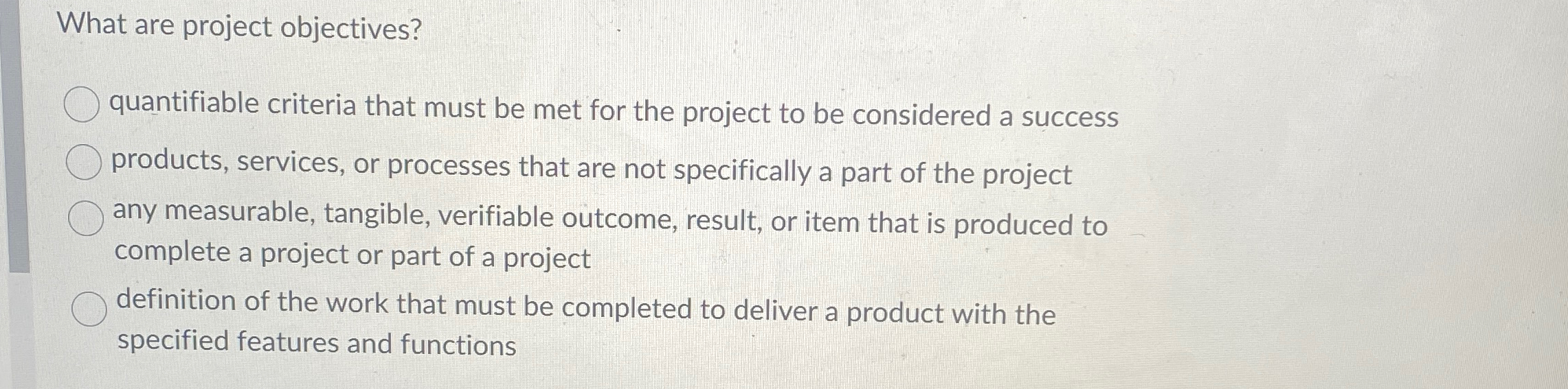 Solved What are project objectives?quantifiable criteria | Chegg.com