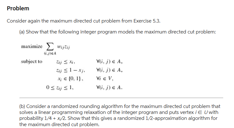 Solved ProblemConsider again the maximum directed cut | Chegg.com