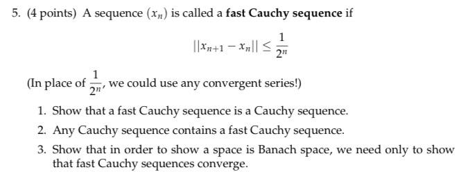 Solved 5. (4 points) A sequence (xn) is called a fast Cauchy | Chegg.com