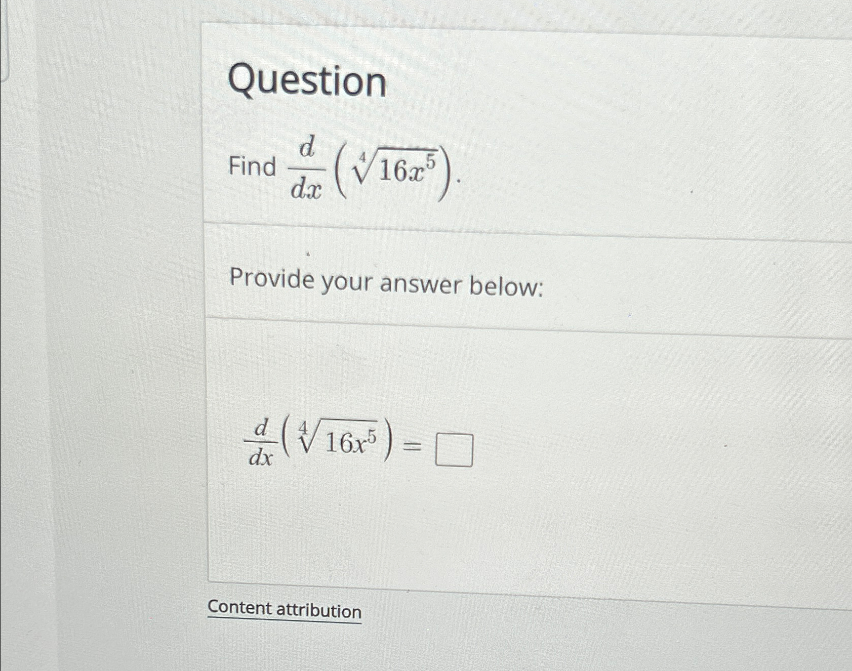 Solved QuestionFind ddx(16x54)Provide your answer | Chegg.com