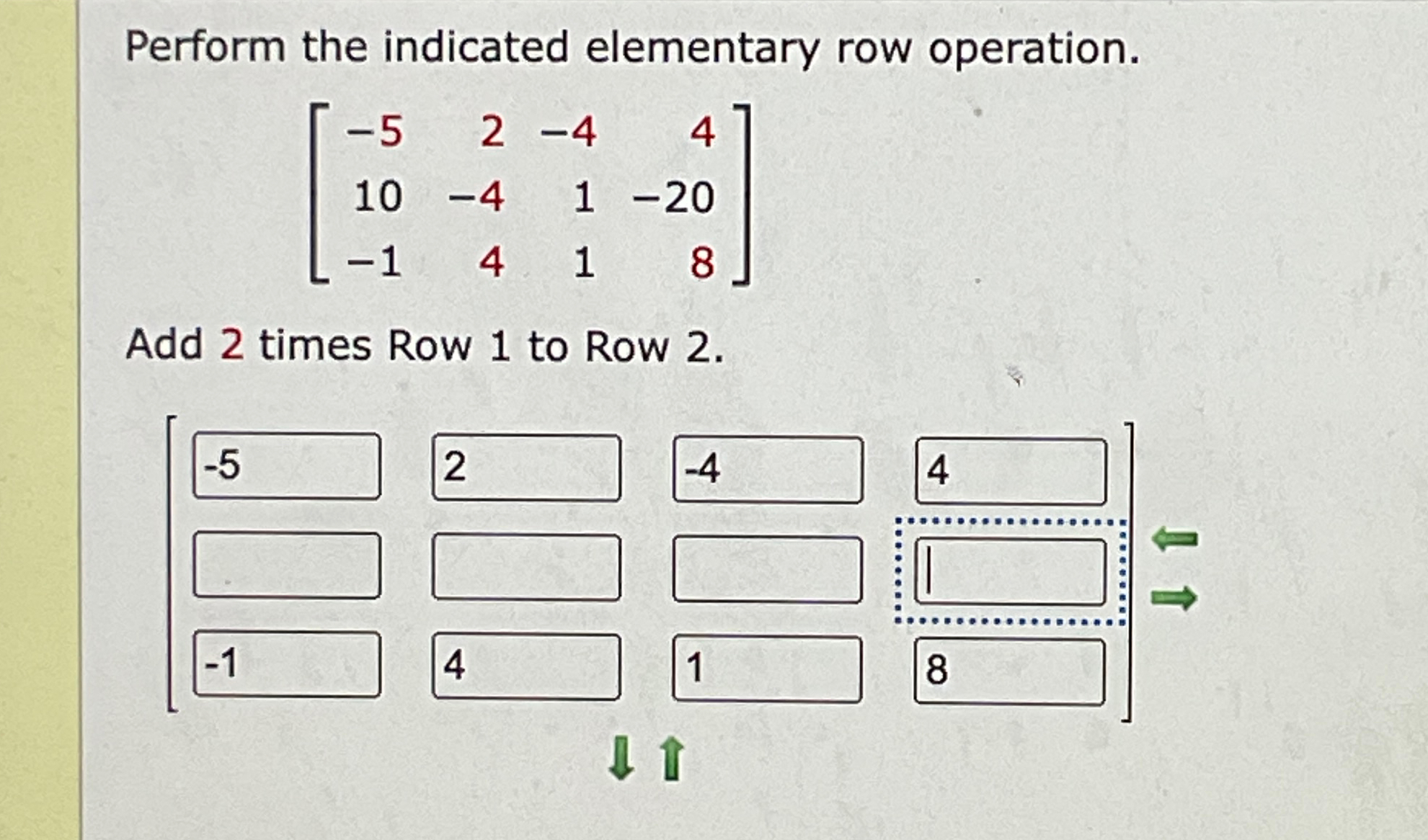 Perform the indicated elementary row | Chegg.com