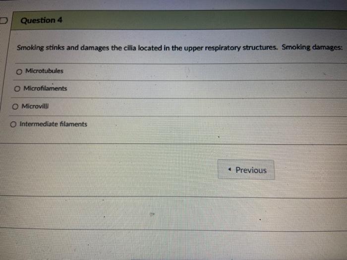 Solved Question 4 Smoking stinks and damages the cilia | Chegg.com