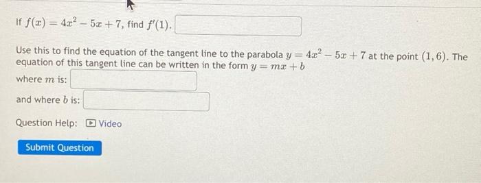 Solved If f(x)=4x2−5x+7, find f′(1). Use this to find the | Chegg.com