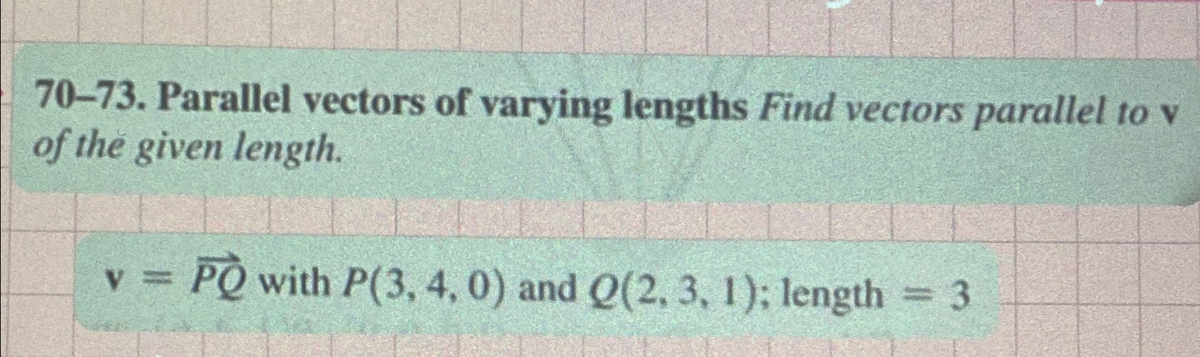 Solved 70-73. ﻿Parallel vectors of varying lengths Find | Chegg.com