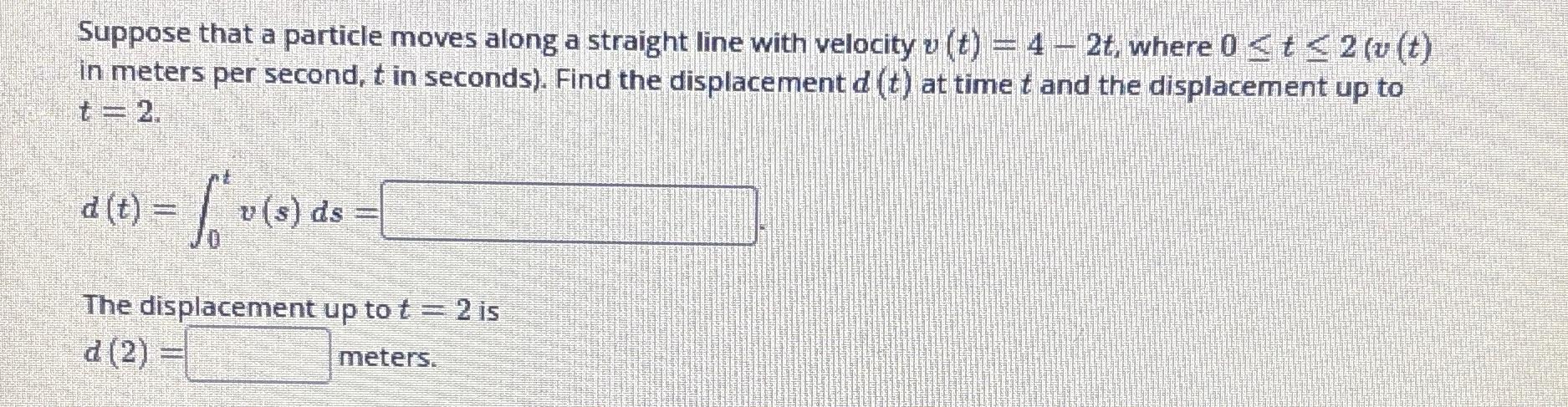 Solved Suppose that a particle moves along a straight line | Chegg.com
