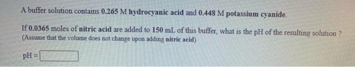 Solved A buffer solution contains 0.265 M hydrocyanic acid | Chegg.com