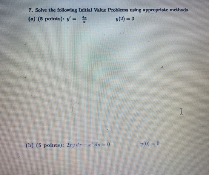 Solved 7. Solve the following Initial Value Problems using | Chegg.com