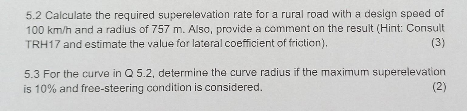 Solved 5.2 Calculate the required superelevation rate for a | Chegg.com