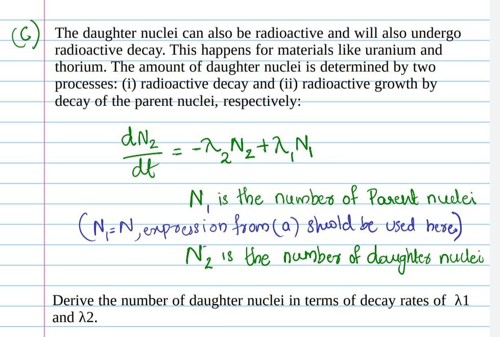 Solved (6) The daughter nuclei can also be radioactive and | Chegg.com