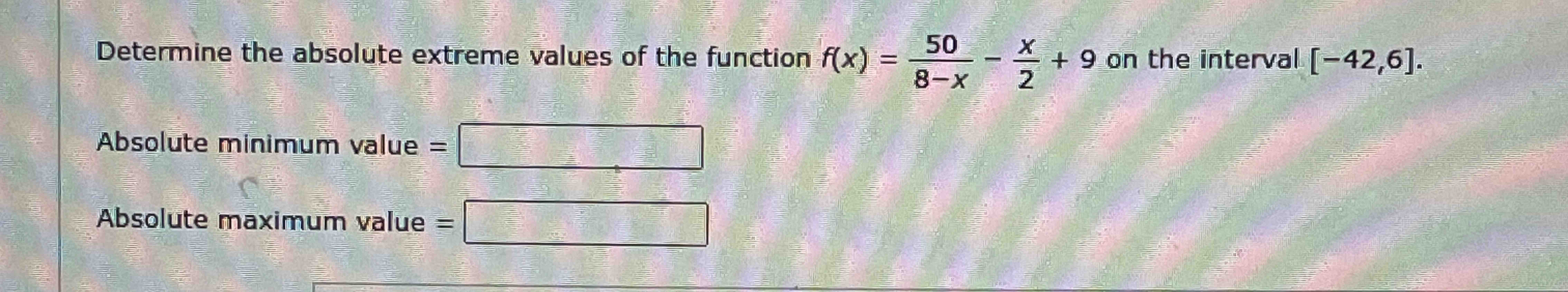 Solved Determine the absolute extreme values of the function | Chegg.com