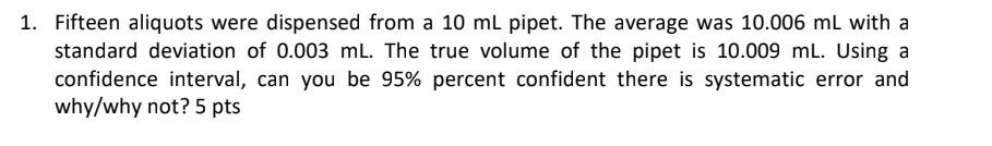 Solved 1. Fifteen aliquots were dispensed from a 10 mL | Chegg.com