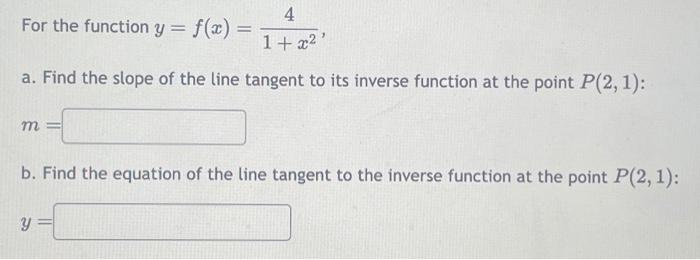 Solved For the function y=f(x)=1+x24 a. Find the slope of | Chegg.com