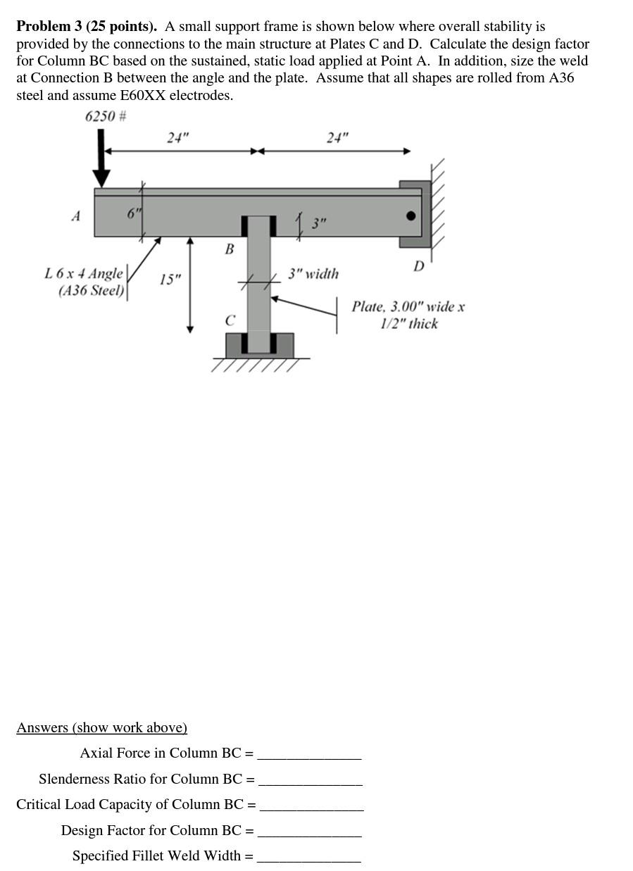 Solved Problem 3 (25 points). A small support frame is shown | Chegg.com