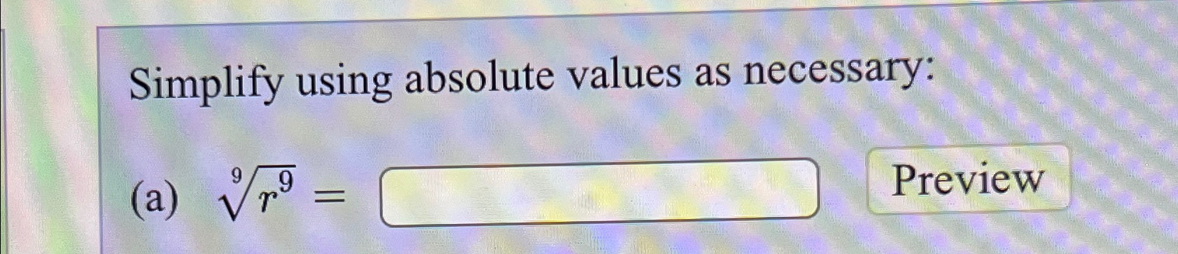 Solved Simplify using absolute values as necessary:(a) r99= | Chegg.com