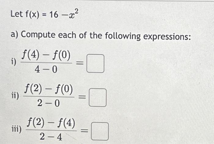 Solved Let f(x) = 16x² a) Compute each of the following | Chegg.com