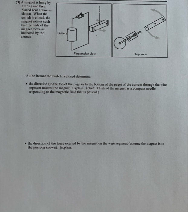 Solved (3) A magnet is hung by a string and then placed near | Chegg.com