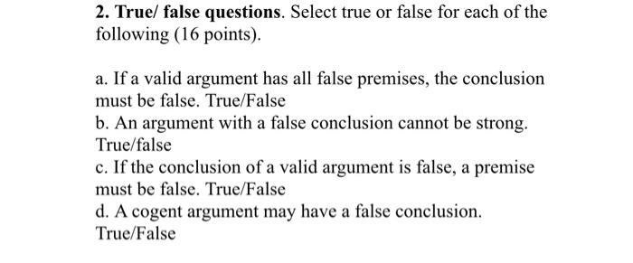 2. True/ false questions. Select true or false for | Chegg.com