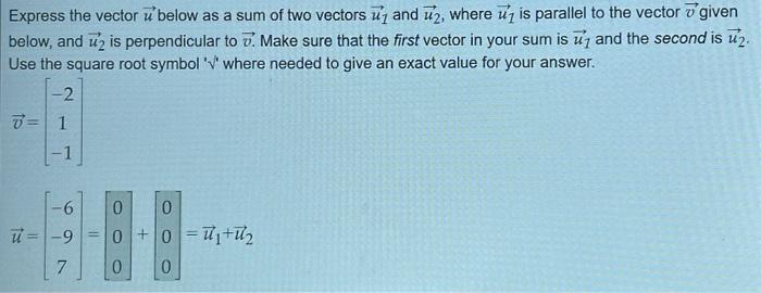 Solved Express the vector u below as a sum of two vectors u1 | Chegg.com