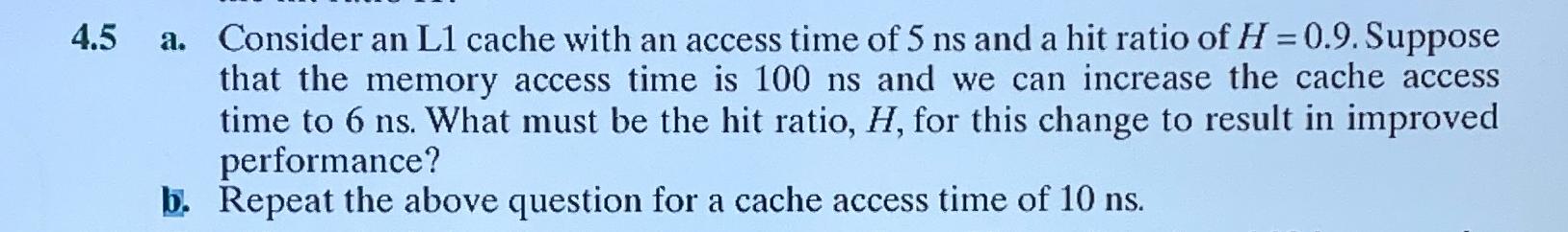 Solved 4.5 ﻿a. ﻿Consider an L1 ﻿cache with an access time of | Chegg.com