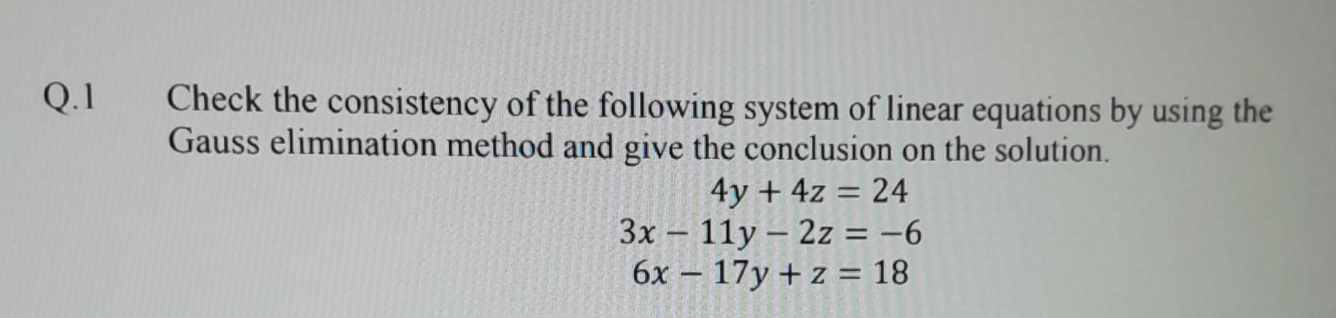 1 Check the consistency of the following system of | Chegg.com
