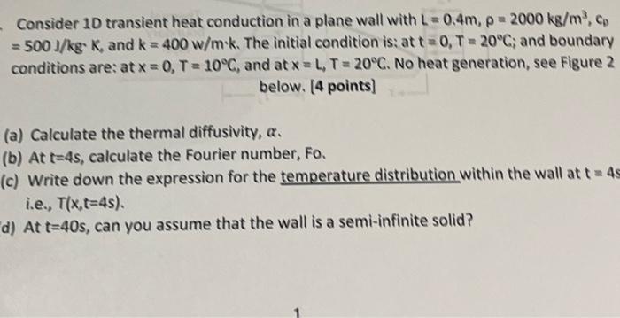 Solved Consider 1D transient heat conduction in a plane wall | Chegg.com