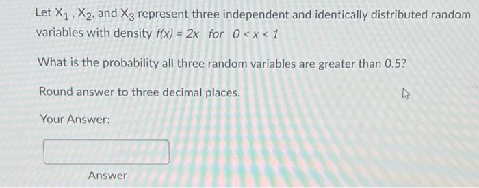 Solved Let X1,X2, and X3 represent three independent and | Chegg.com