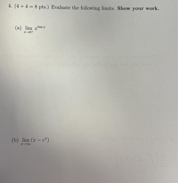 Solved 4. (4+4=8 pts. ) Evaluate the following limits. Show | Chegg.com
