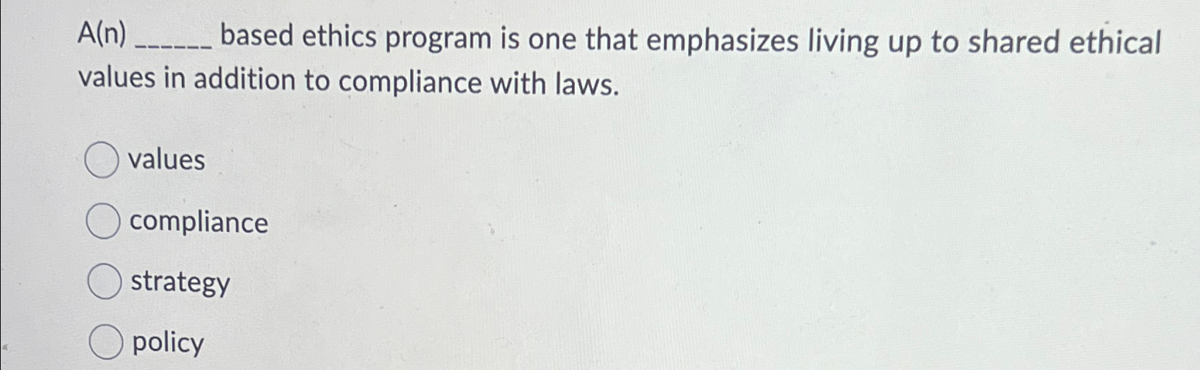 Solved A(n) ﻿based ethics program is one that emphasizes | Chegg.com