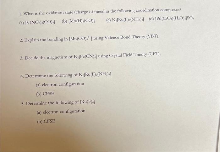 Solved 1. What is the oxidation state/charge of metal in the | Chegg.com