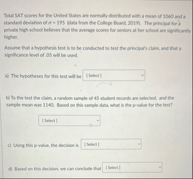 Solved Total SAT scores for the United States are normally | Chegg.com