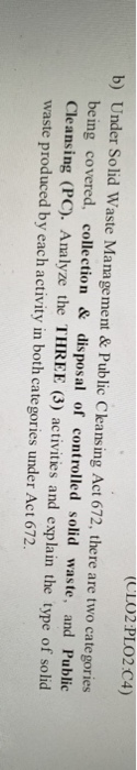 Solved (CLO2.PLO2.C4) b) Under Solid Waste Management & | Chegg.com