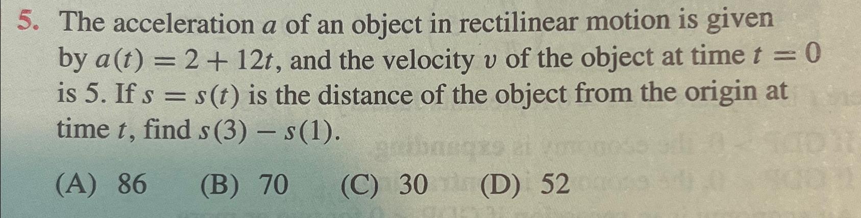 Solved The Acceleration A ﻿of An Object In Rectilinear