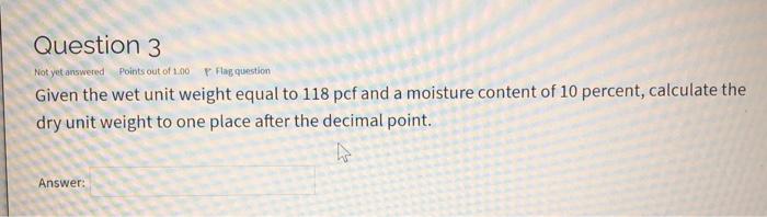 Solved Question 3 Not yet answered Points out of 1.00 P Flag | Chegg.com