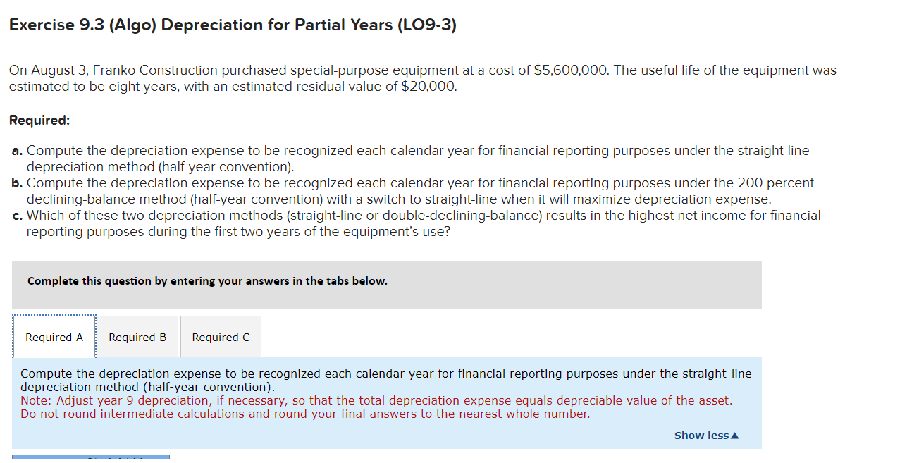 Exercise 9.3 (Algo) ﻿Depreciation for Partial Years | Chegg.com